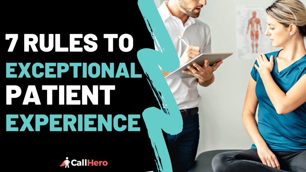 7 Rules To Exceptional Patient Experience